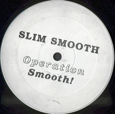 Slim Smooth – Operation Smooth! – 225 Records